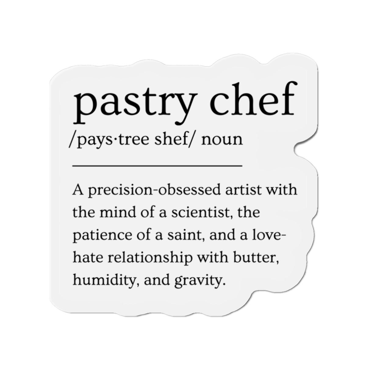 Pastry Chef Definition Vinyl Magnet | Pastry Arts Shop
