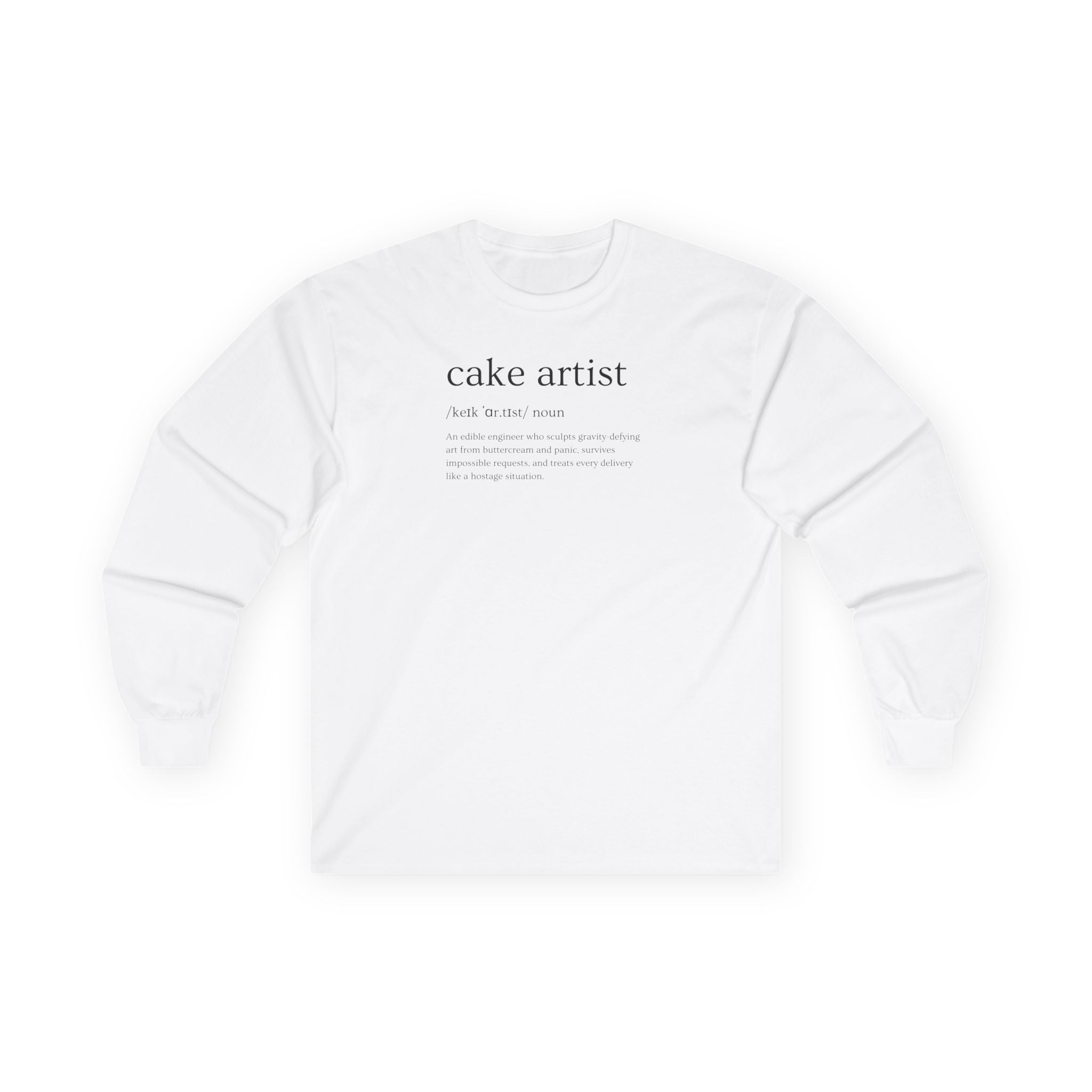 Cake Artist Definition Long Sleeve T-Shirt – Baking Apparel | Pastry ...