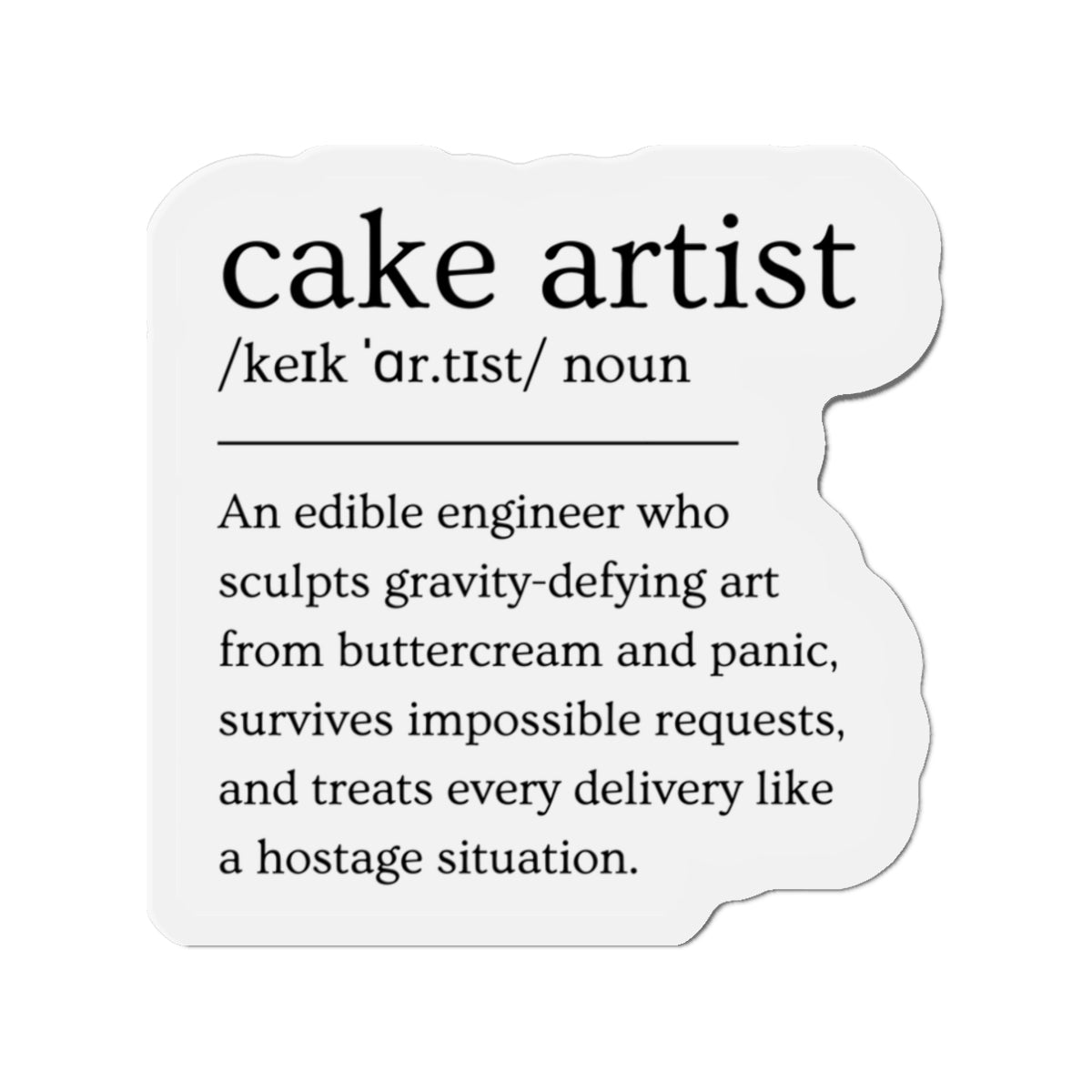 Cake Artist Definition Vinyl Magnet | Pastry Arts Shop